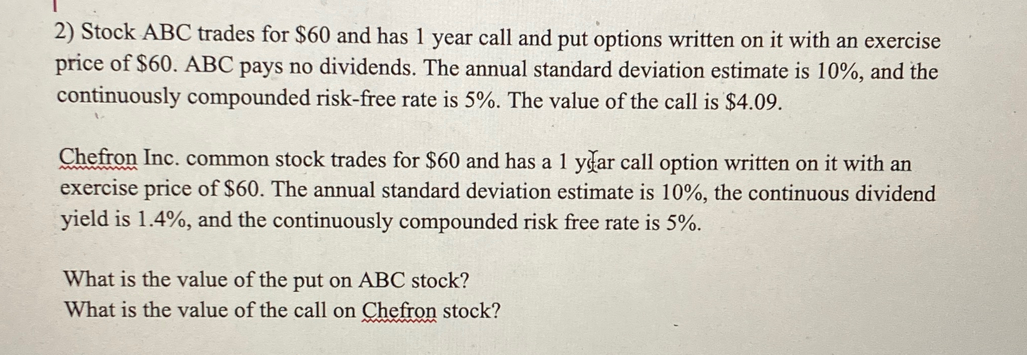 Solved Stock ABC trades for $60 ﻿and has 1 ﻿year call and | Chegg.com