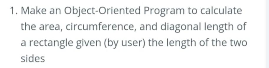Solved 1. Make an Object-Oriented Program to calculate the | Chegg.com