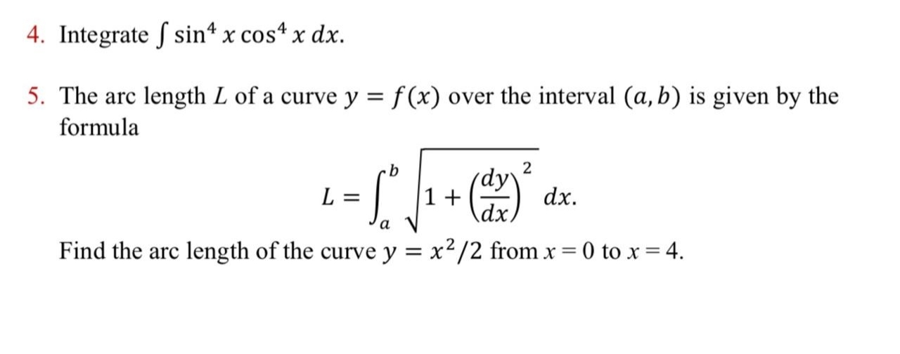 Solved Integrate ∫﻿﻿sin4xcos4xdx.The arc length L ﻿of a | Chegg.com