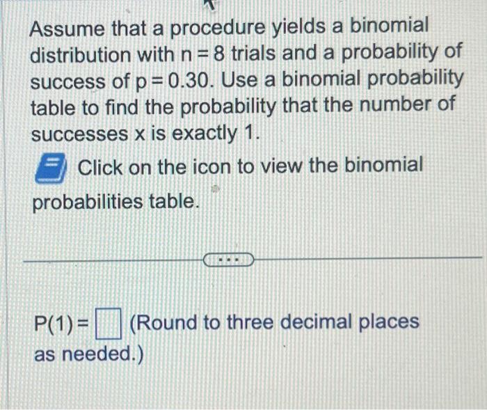 Solved Assume that a procedure yields a binomial | Chegg.com