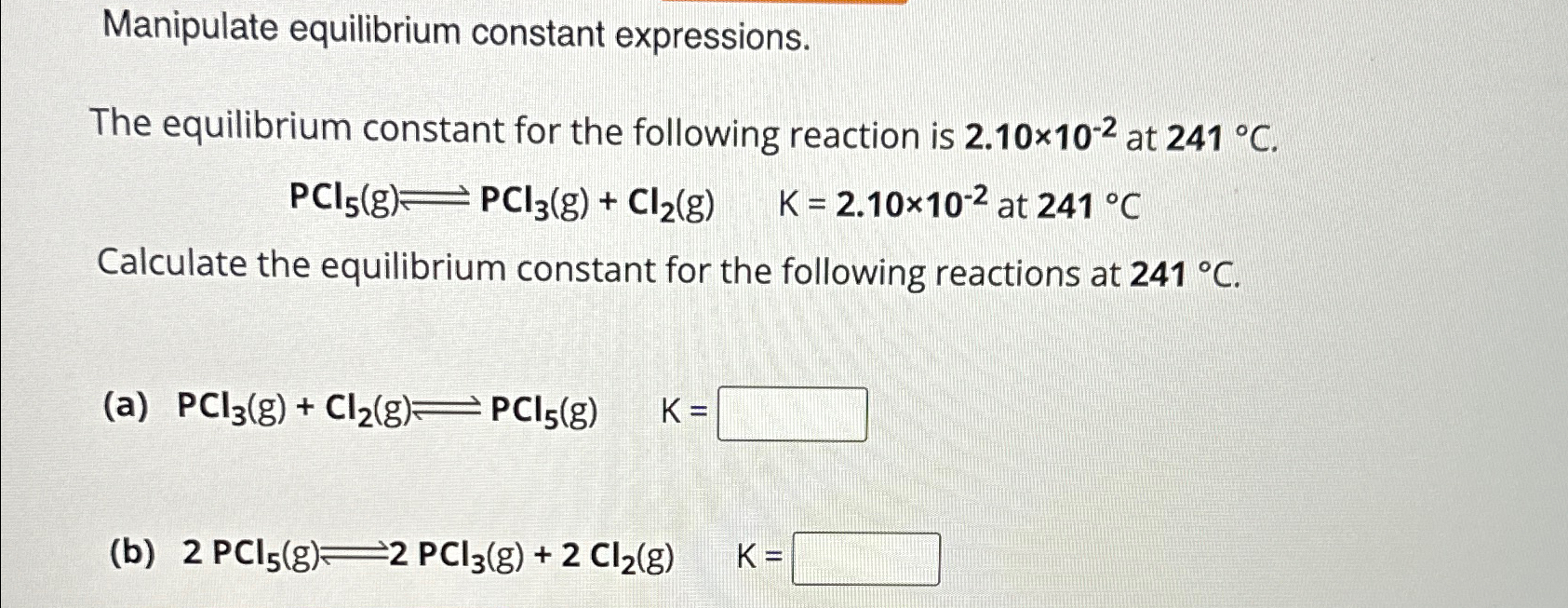 Solved SoManipulate equilibrium constant expressions.The | Chegg.com