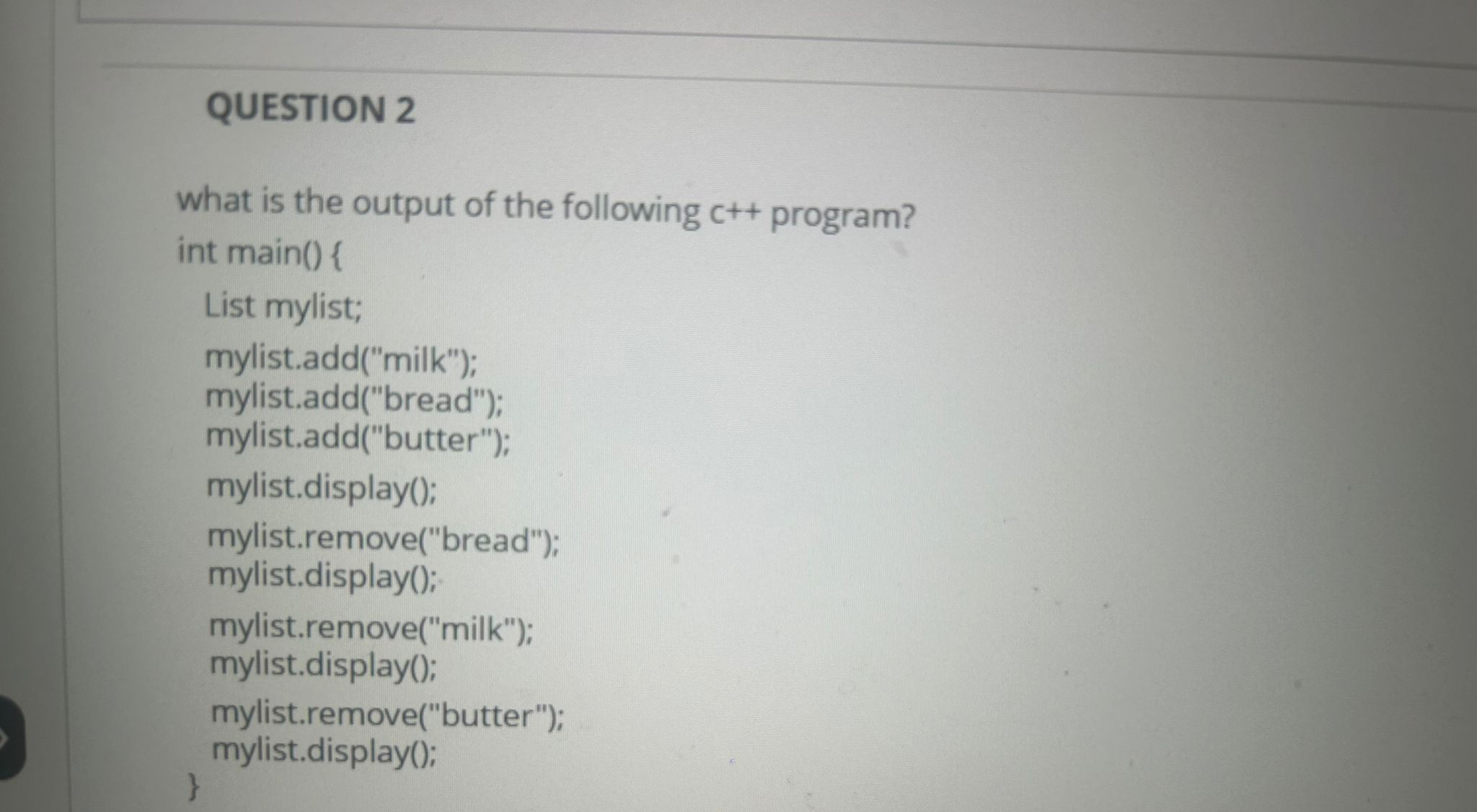 Solved QUESTION 2what is the output of the following | Chegg.com