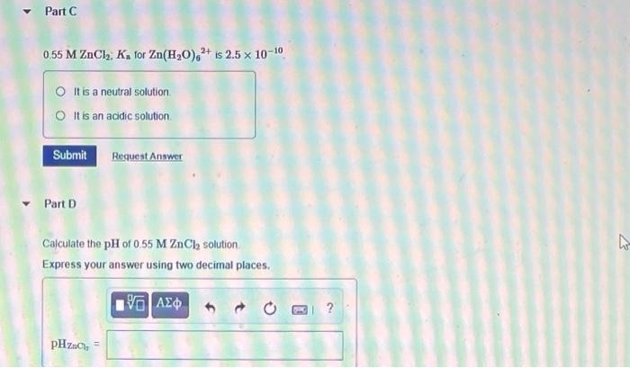Solved Part C 2+ 0.55 M ZnCl2, K, for Zn(H20),+ is 2.5 x | Chegg.com