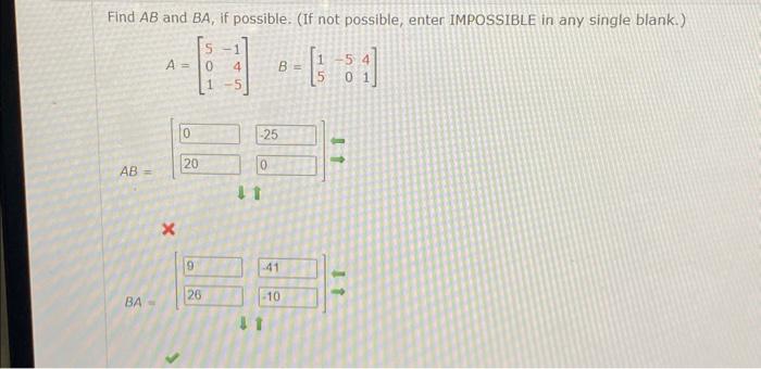 Solved Find AB and BA, if possible. (If not possible, enter | Chegg.com