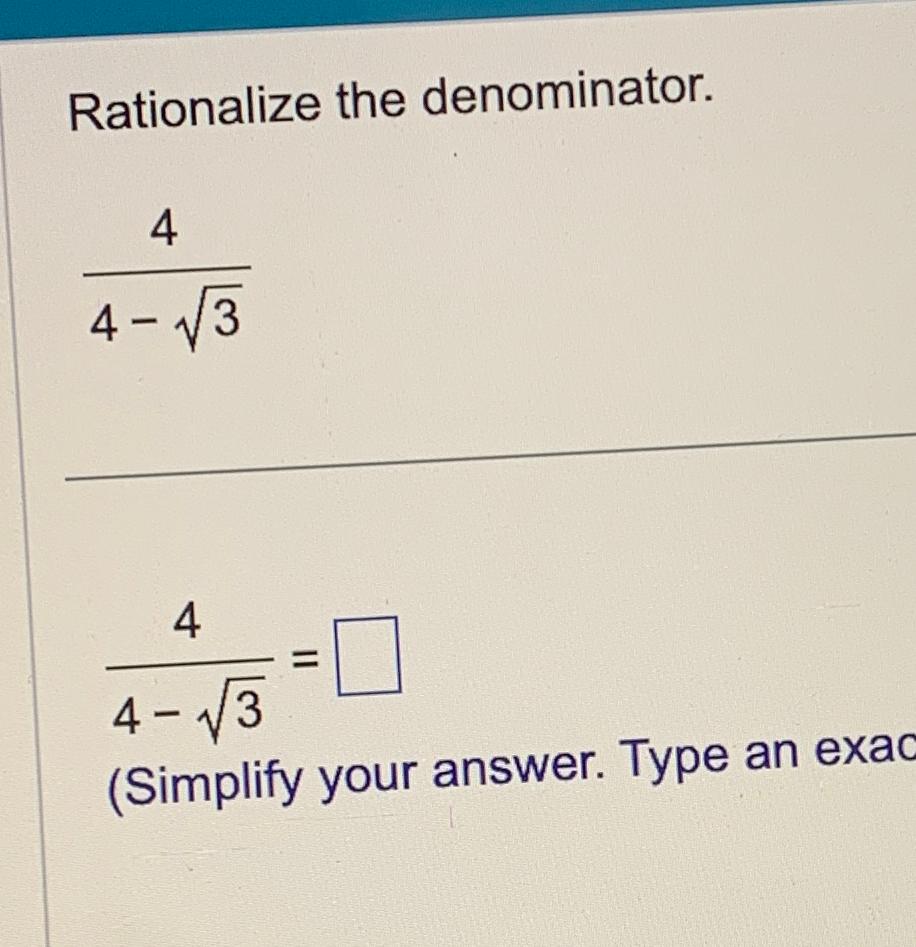 Solved Rationalize the denominator.44-3244-32=(Simplify your | Chegg.com