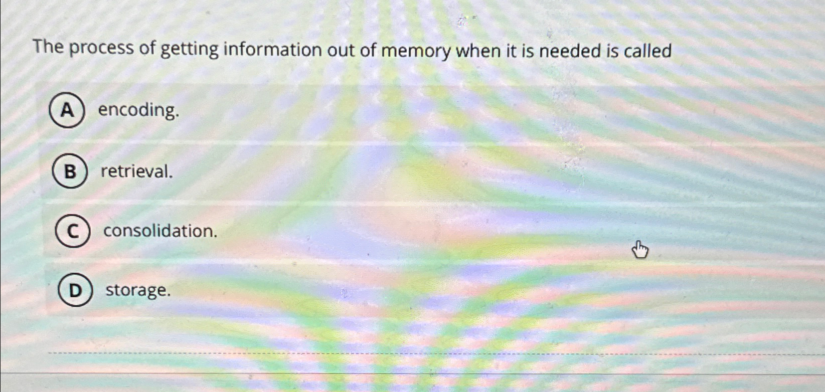Solved The process of getting information out of memory when | Chegg.com