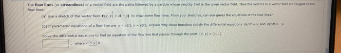 Solved The flow lines (or streamlines) of a vector field are | Chegg.com