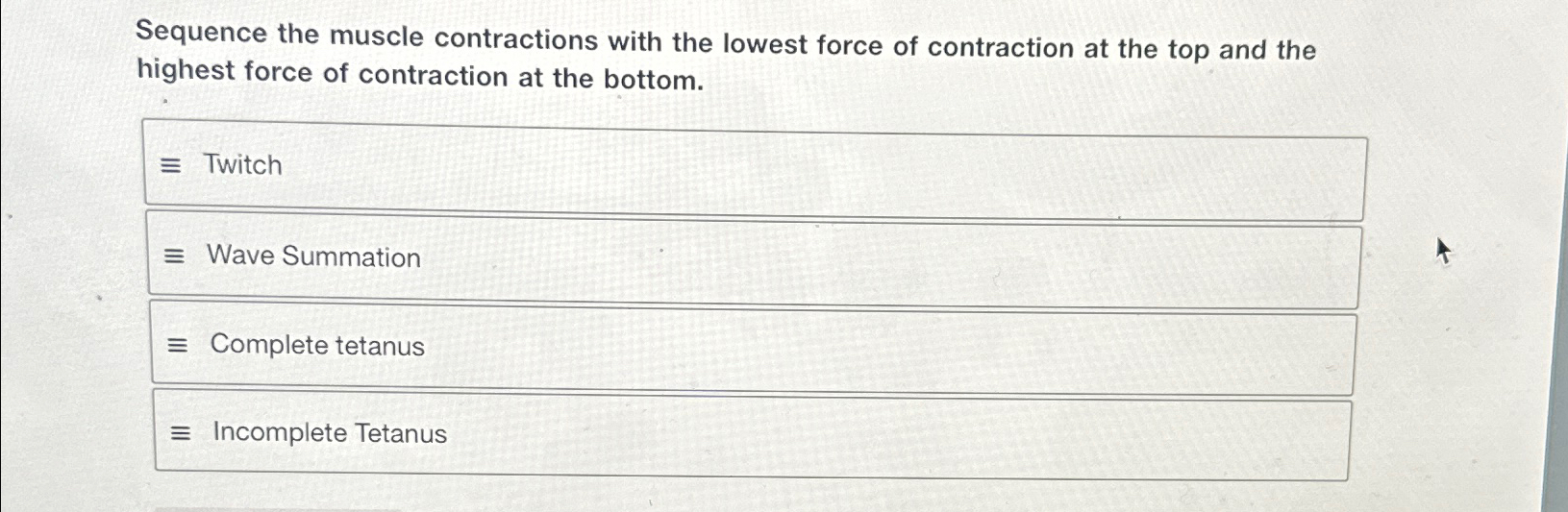 Solved Sequence the muscle contractions with the lowest | Chegg.com