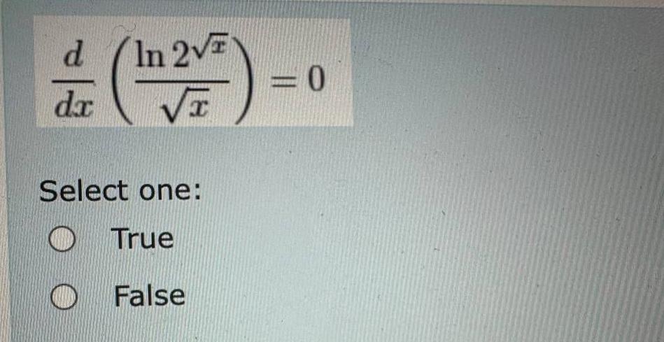 Solved ddx(ln2x2x2)=0Select one:TrueFalse | Chegg.com