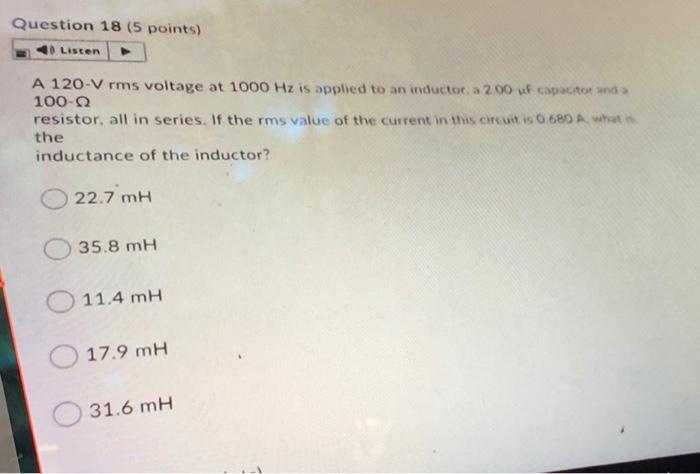 Solved Question 18 (5 points) 10 Listen A 120-V rms voltage | Chegg.com