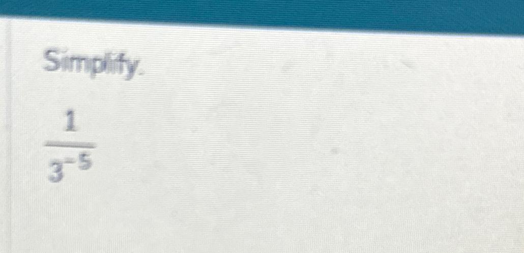 Solved Simplify.13-5 | Chegg.com