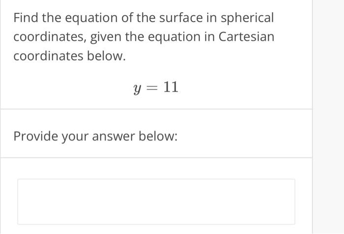 Solved Find the equation of the surface in spherical | Chegg.com