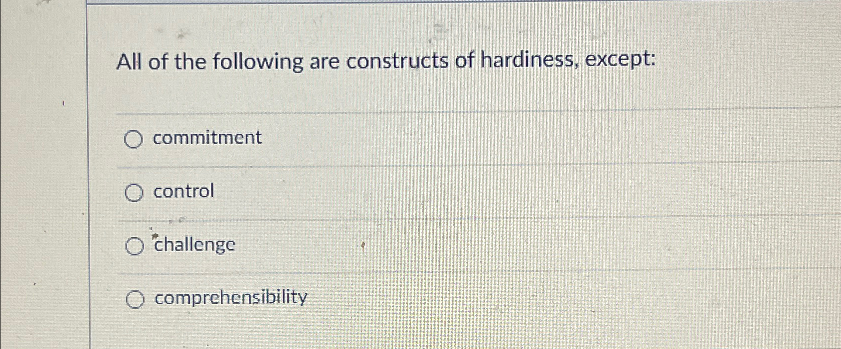 Solved All of the following are constructs of hardiness, | Chegg.com