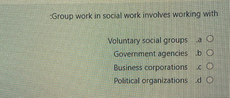 Solved :Group work in social work involves working | Chegg.com