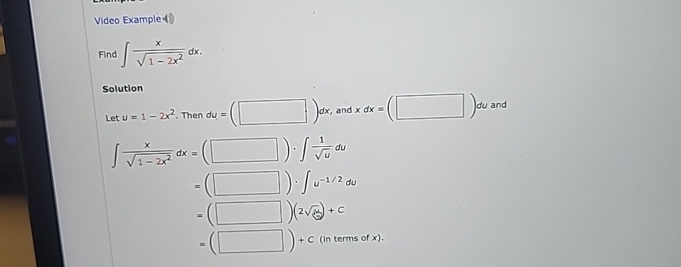 Solved Video Example *(0)Find ∫﻿﻿x1-2x22dx.SolutionLet | Chegg.com