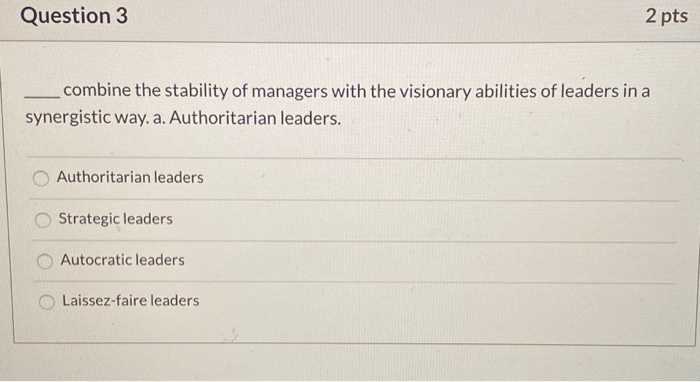 Solved Question 3 2 pts combine the stability of managers | Chegg.com