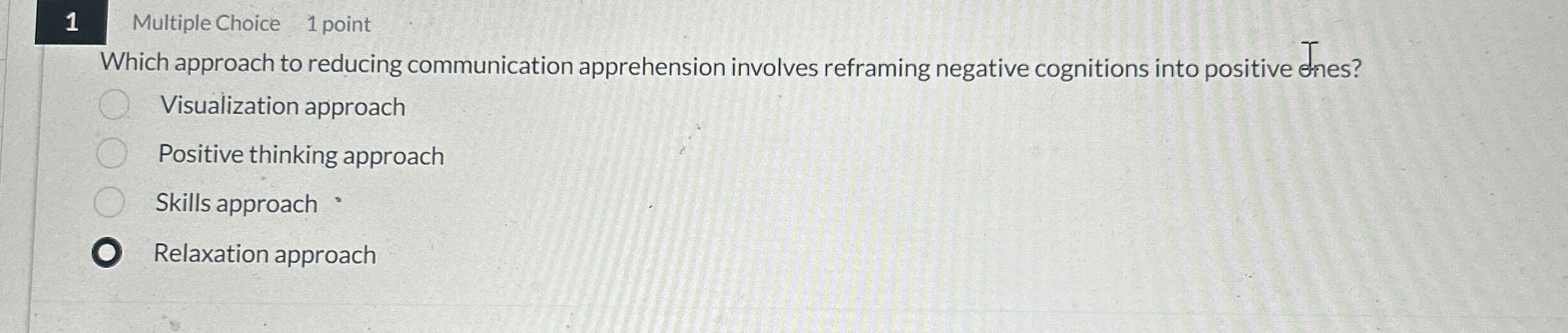 Solved 1 ﻿Multiple Choice1 ﻿pointWhich approach to reducing | Chegg.com