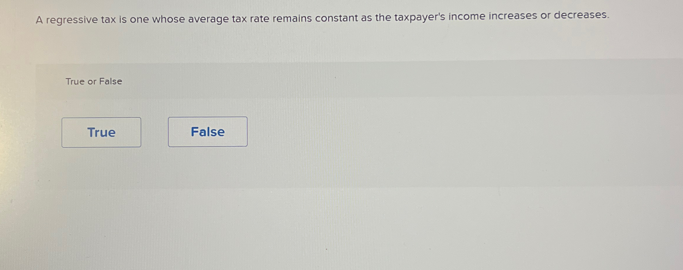 Solved A regressive tax is one whose average tax rate | Chegg.com