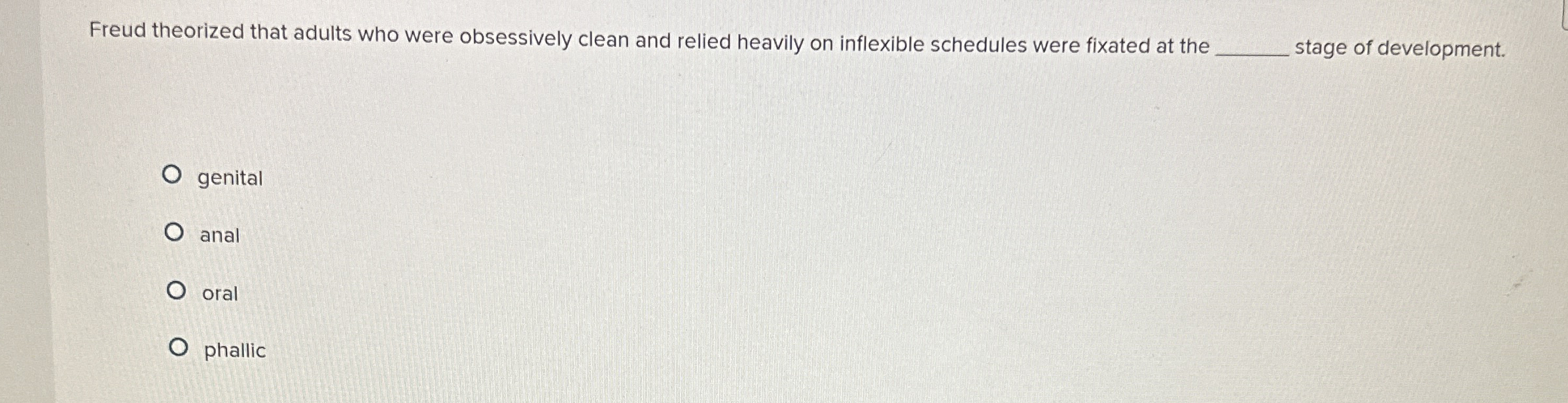 Solved Freud theorized that adults who were obsessively | Chegg.com