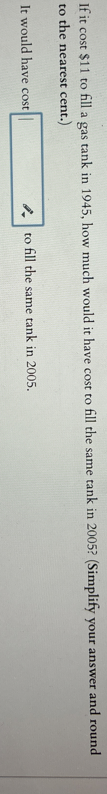 Solved If it cost $11 ﻿to fill a gas tank in 1945 , ﻿how | Chegg.com