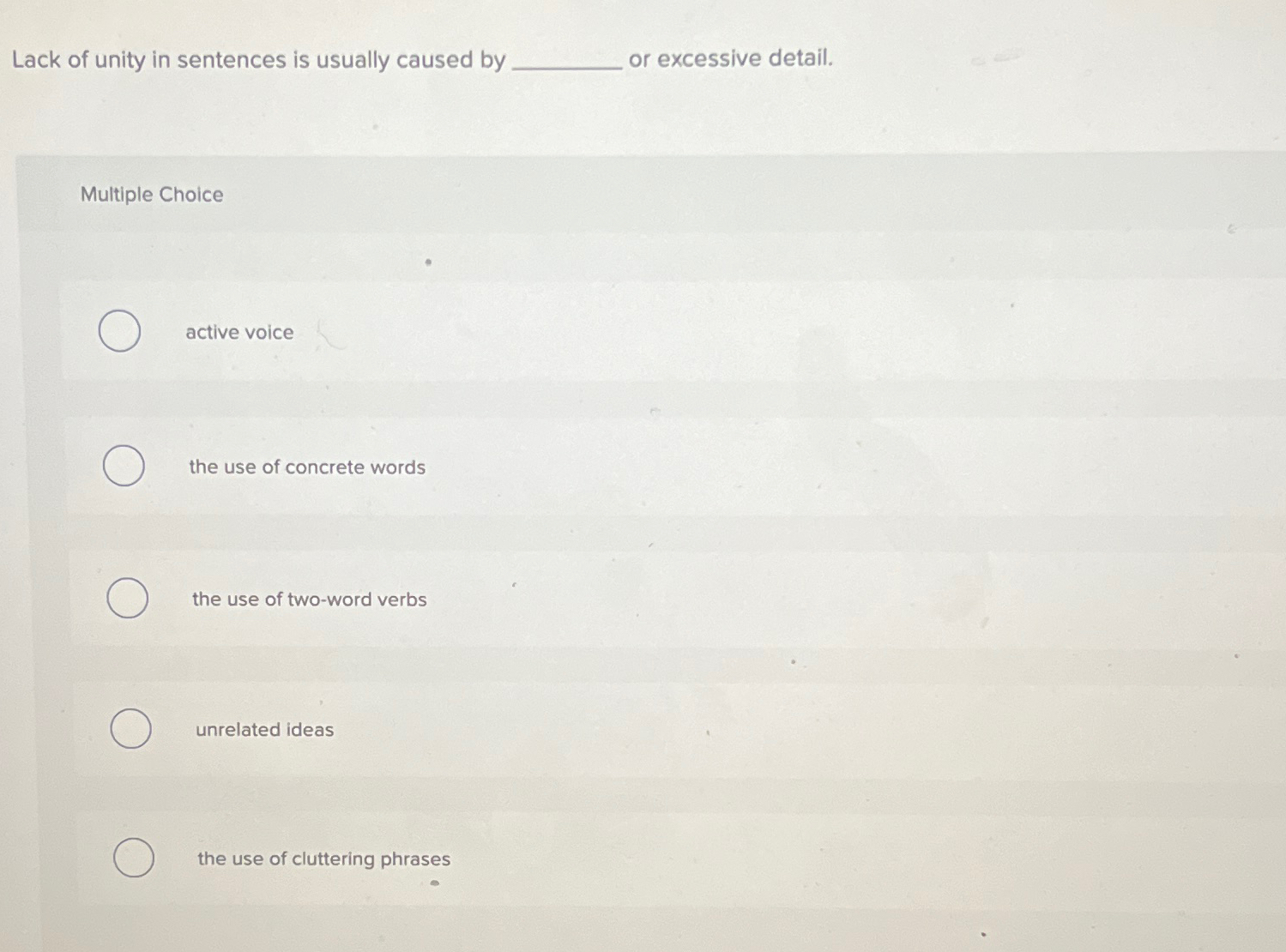 Solved Lack of unity in sentences is usually caused by or | Chegg.com