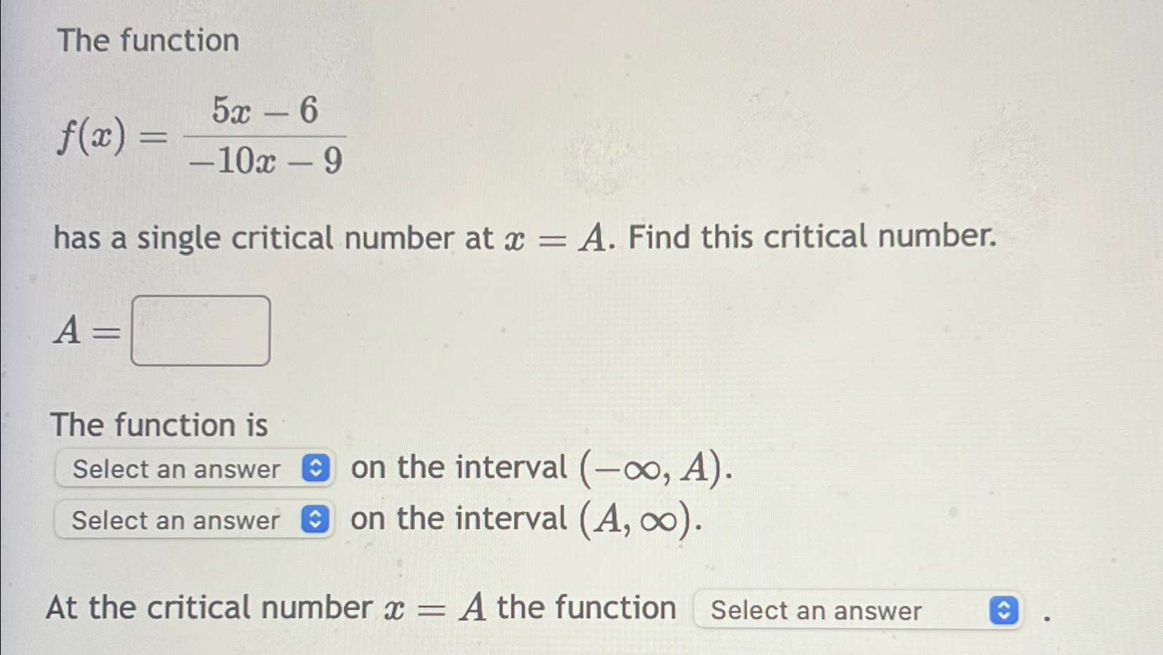Solved The functionf(x)=5x-6-10x-9has a single critical | Chegg.com
