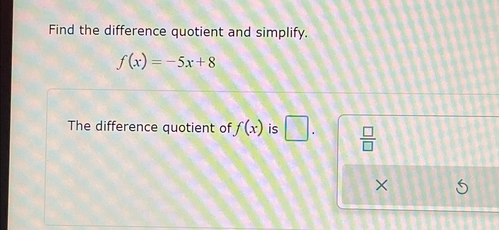 Solved Find the difference quotient and | Chegg.com
