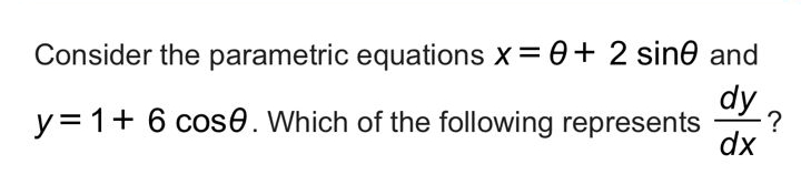 Solved Consider the parametric equations x=θ+2sinθ ﻿and | Chegg.com