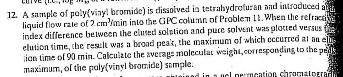 Solved 12. A sample of poly(vinyl bromide) is dissolved in | Chegg.com