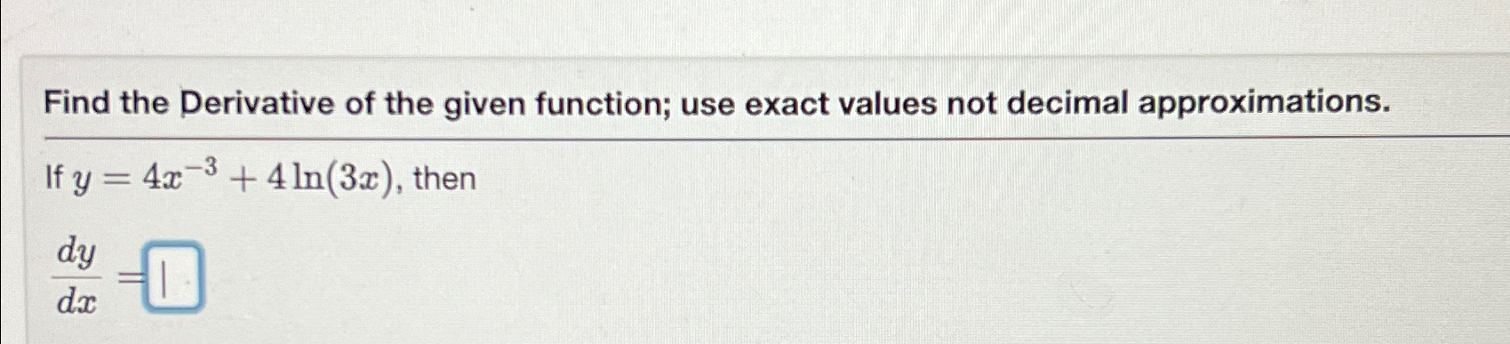 Solved Find the Derivative of the given function; use exact | Chegg.com