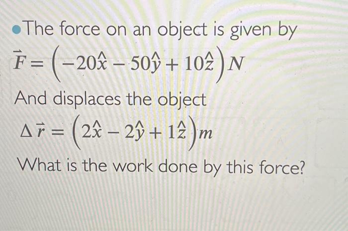 Solved The force on an object is given by | Chegg.com