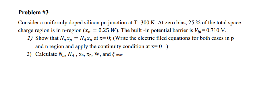 Problem #3Consider a uniformly doped silicon pn | Chegg.com