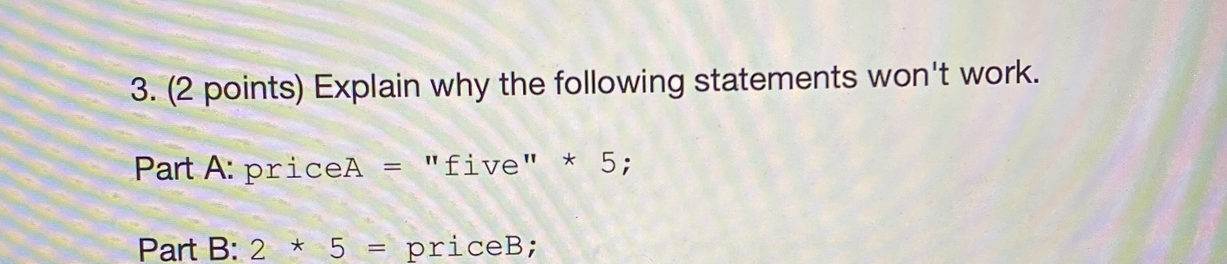 Solved (2 ﻿points) ﻿Explain why the following statements | Chegg.com