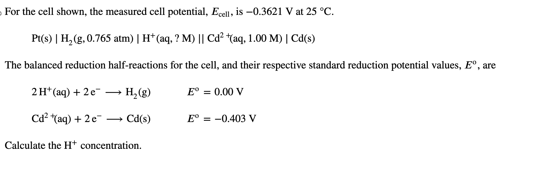 Solved For the cell shown, the measured cell potential, | Chegg.com