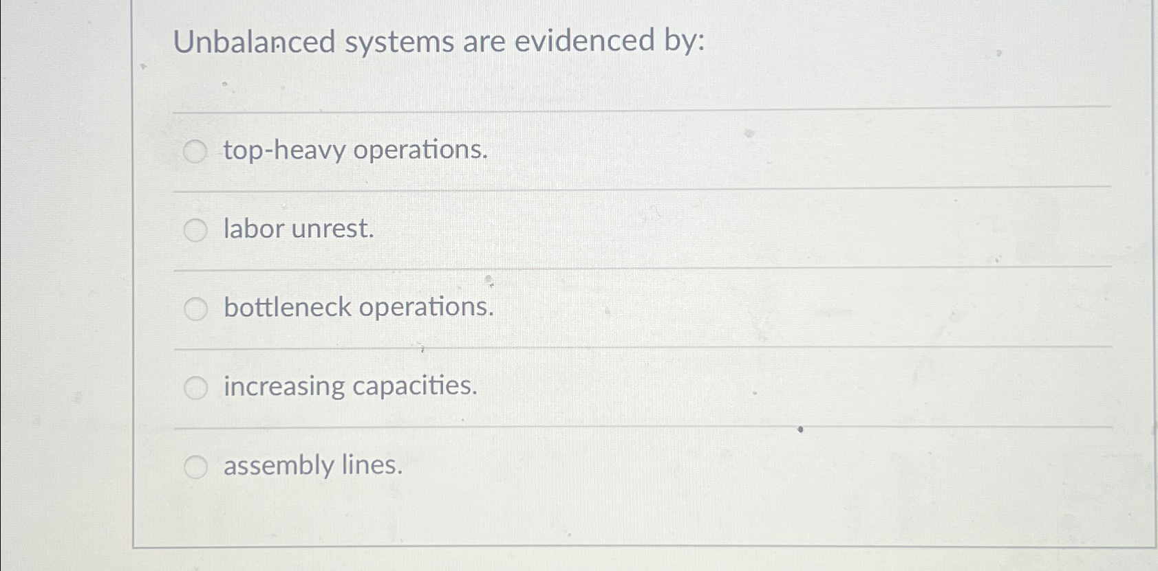 Solved Unbalanced systems are evidenced by:top-heavy | Chegg.com