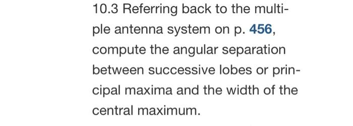 Solved 10.3 Referring back to the multiple antenna system on | Chegg.com