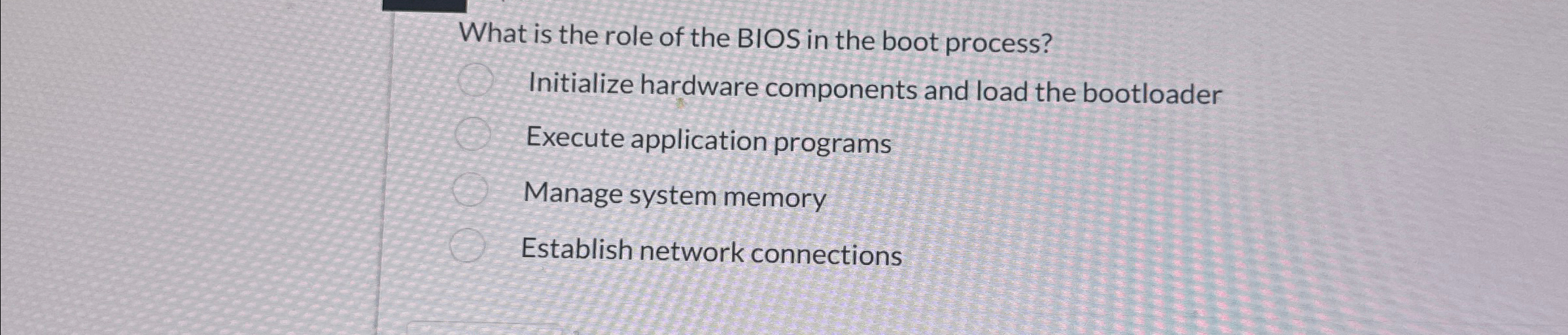 Solved What is the role of the BIOS in the boot | Chegg.com