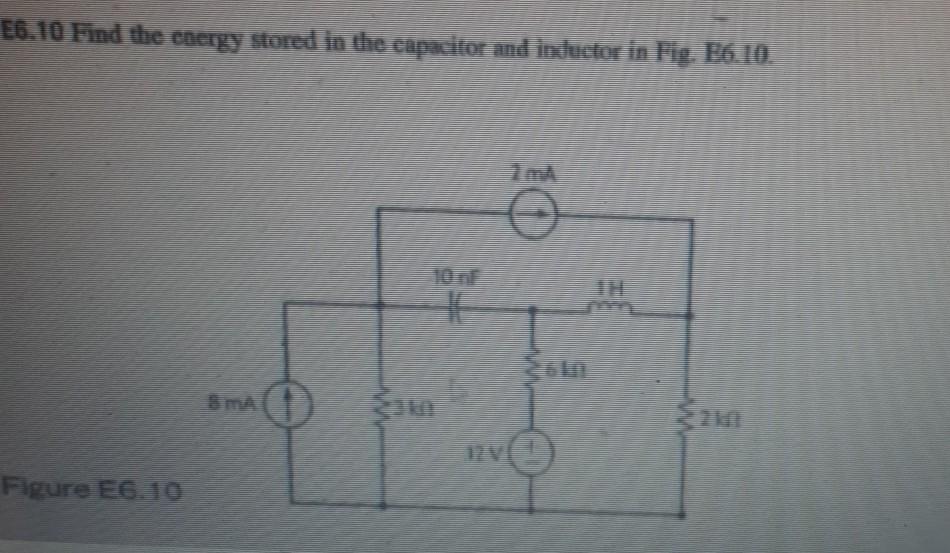 Solved E6.10 Find the energy stored in the capacitor and | Chegg.com
