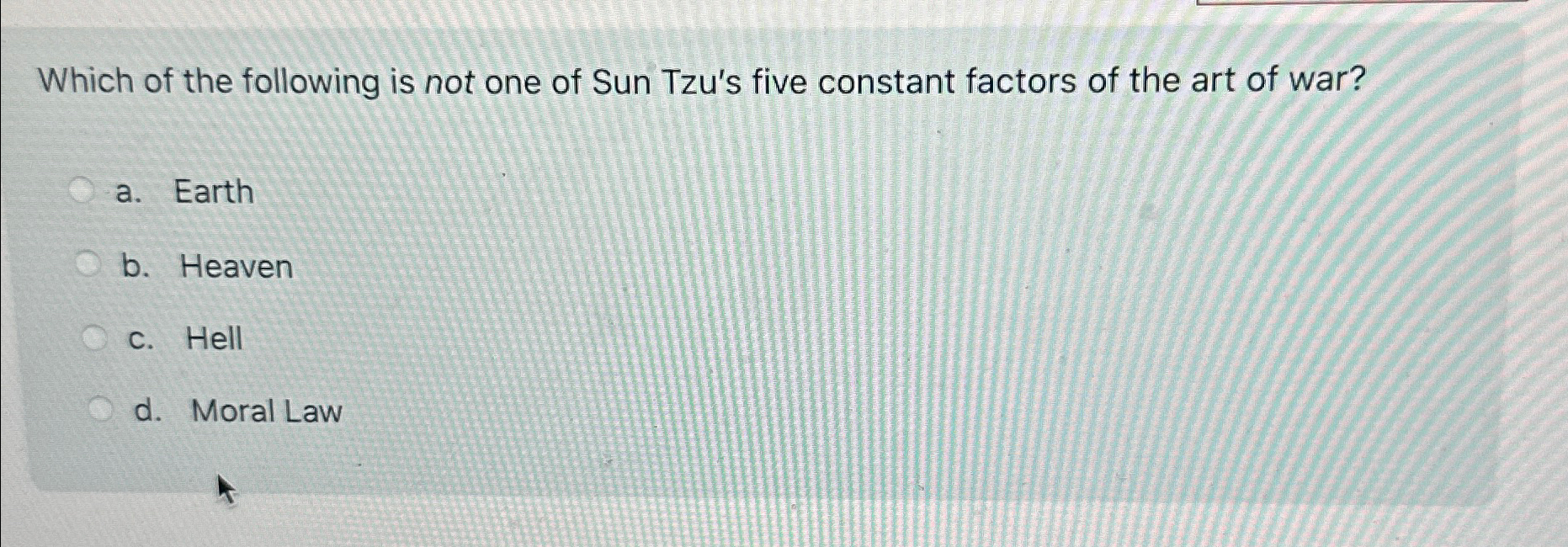 Solved Which of the following is not one of Sun Tzu's five | Chegg.com