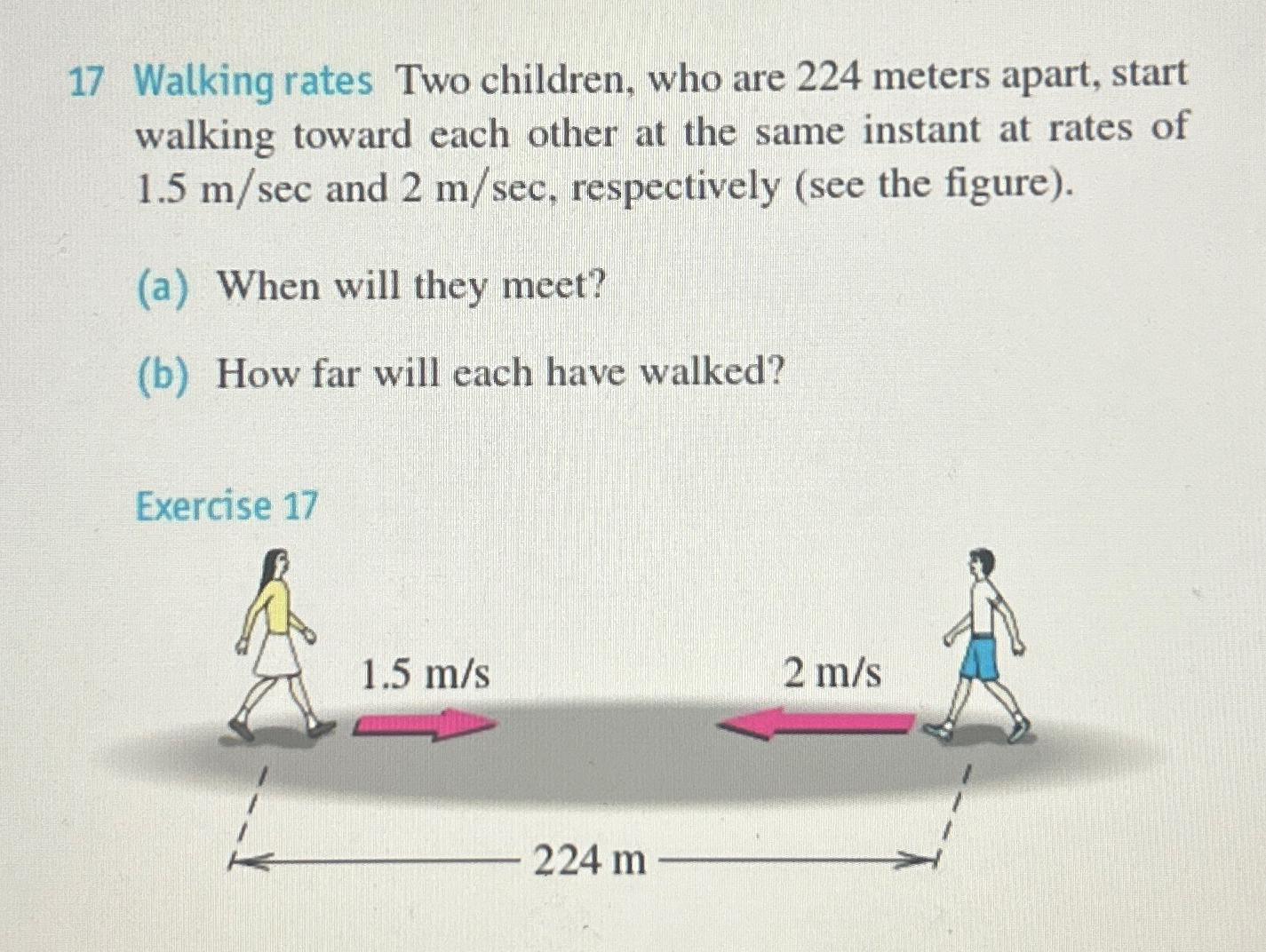 Solved 17 ﻿Walking rates Two children, who are 224 ﻿meters | Chegg.com