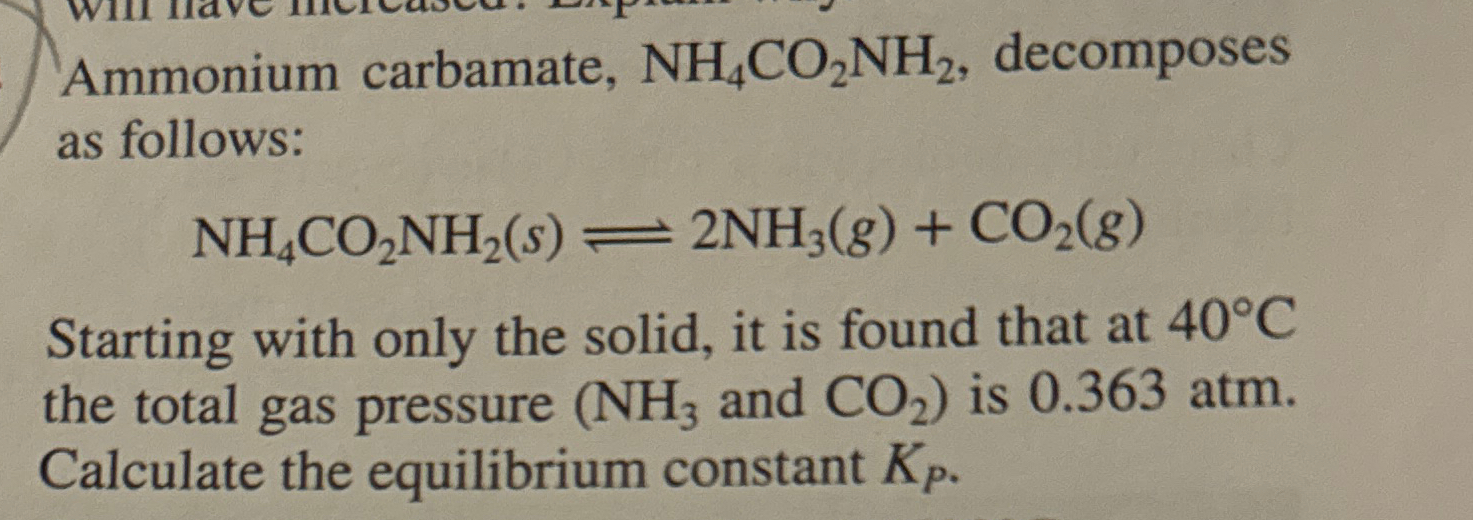 Solved Ammonium carbamate, NH4CO2NH2, ﻿decomposes as | Chegg.com