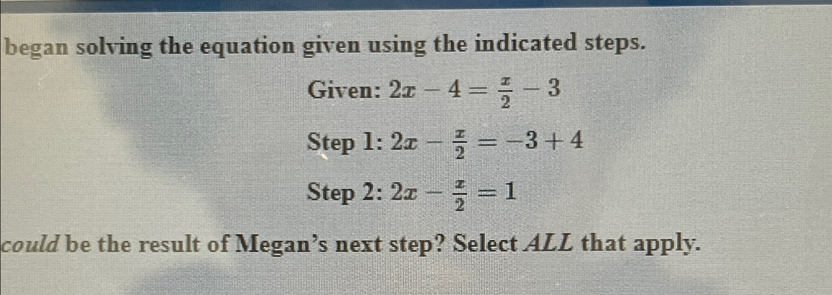 Solved began solving the equation given using the indicated | Chegg.com