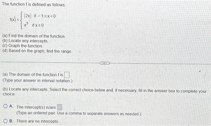 Solved The function f is defined as follows f(x)={∣2x∣x3 if | Chegg.com
