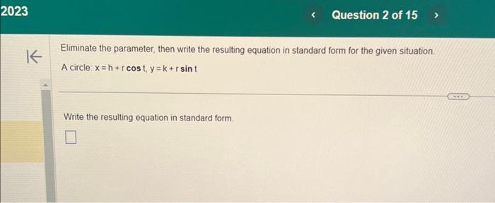 Solved Eliminate the parameter, then write the resulting | Chegg.com