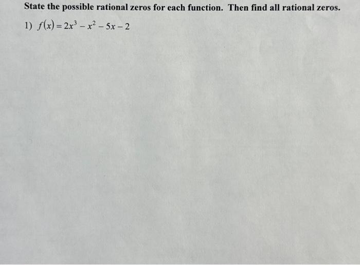 Solved State the possible rational zeros for each function. | Chegg.com