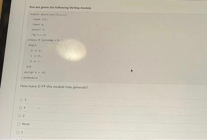 Solved You Are Given The Following Verilog Module Module