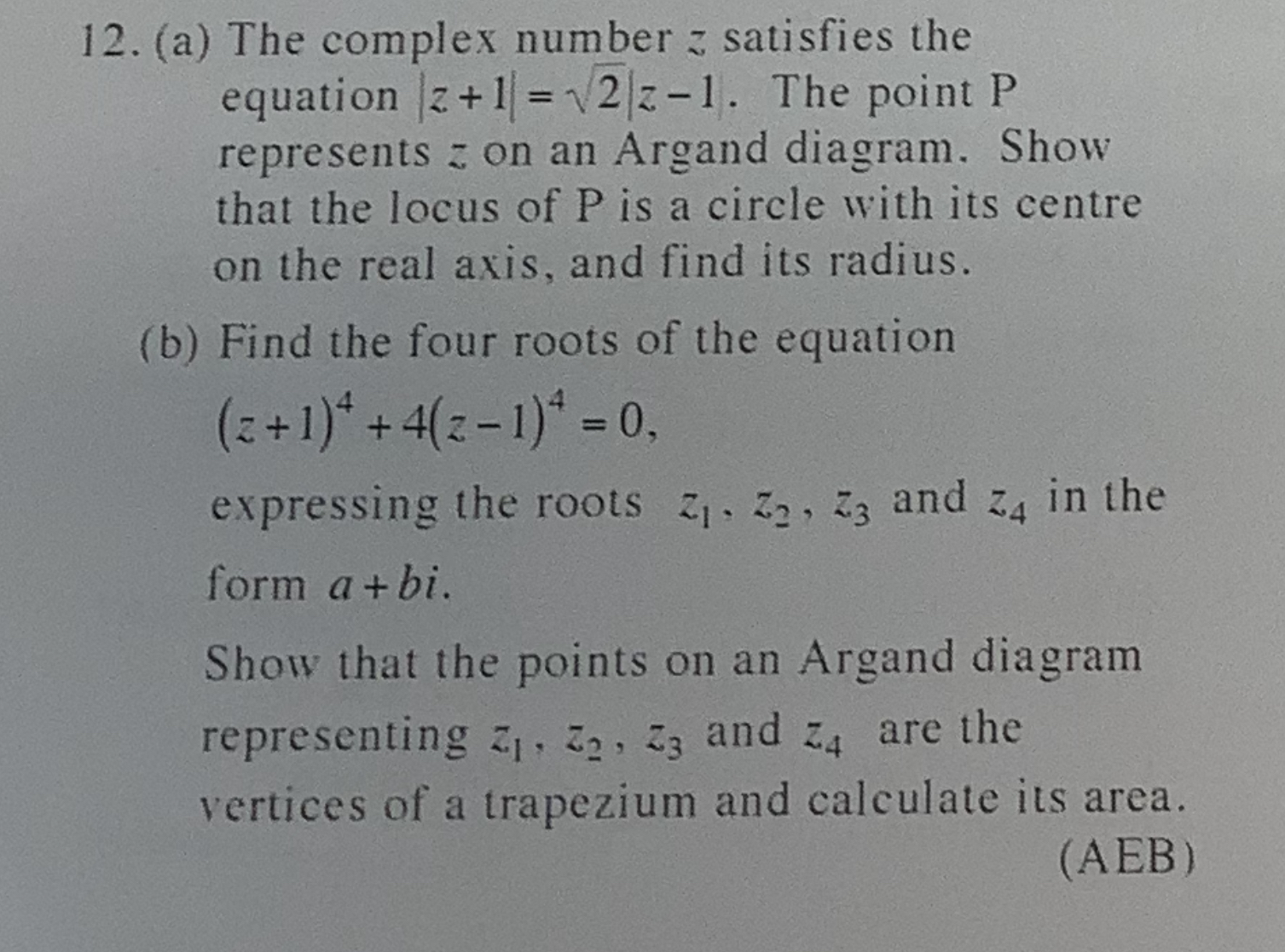Solved (a) ﻿The complex number z ﻿satisfies the equation | Chegg.com