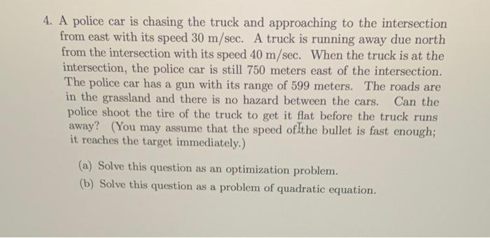 Solved 4. A police car is chasing the truck and approaching | Chegg.com