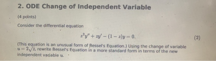 Solved 2. ODE Change of Independent Variable (4 points) | Chegg.com