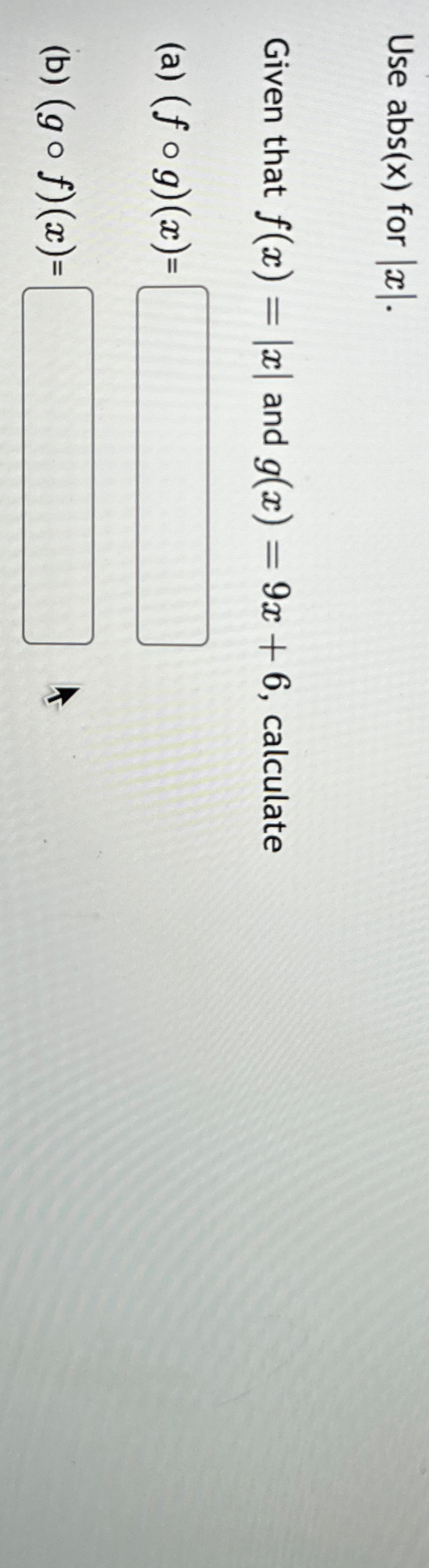 Solved Use abs(x) ﻿for |x|.Given that f(x)=|x| ﻿and | Chegg.com